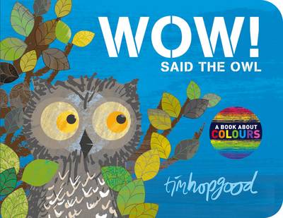 Wow! Said the Owl by Tim Hopgood | Waterstones