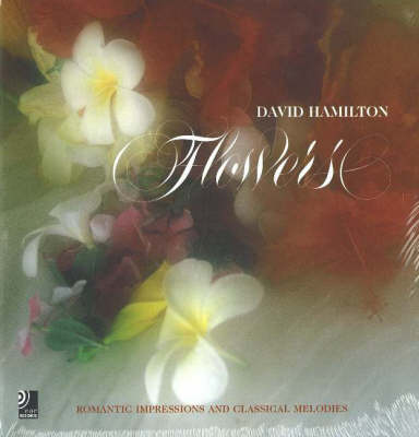 Flowers by Dr. David Hamilton, David Hamilton | Waterstones